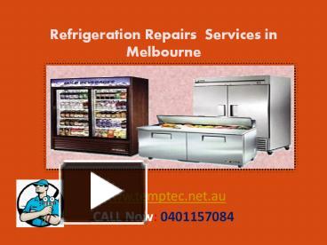 Commercial Refrigeration Repairs Service in Melbourne presentation ...