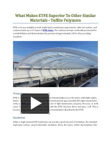PPT – What Makes ETFE Superior To Other Similar Materials - Tuflite ...