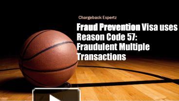 Fraud Prevention Visa uses Reason Code 57: Fraudulent Multiple ...
