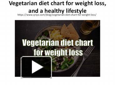 PPT – Vegetarian diet chart for weight loss, and a healthy lifestyle ...