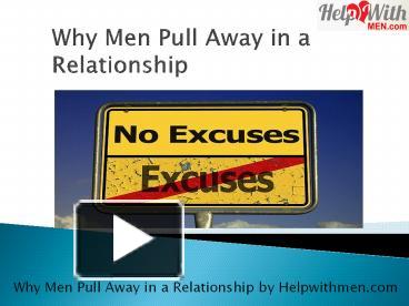 PPT – Why Men Pulls Away in a Relationship ? Facts PowerPoint ...