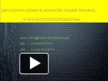 PPT – Servicenow Admin & Advanced Online Training Syllabus PowerPoint ...