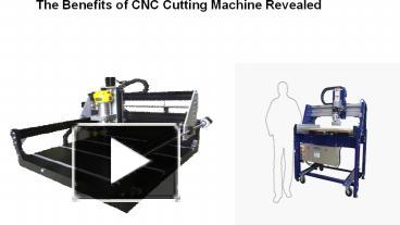 PPT – The Benefits of CNC Cutting Machine Revealed PowerPoint ...