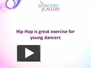 PPT – Hip Hop is great exercise for young dancers PowerPoint ...