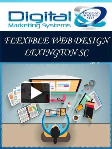 PPT – Flexible Web Design Lexington SC PowerPoint presentation | free ...