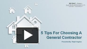 PPT – Five Tips for Choosing a General Contractor PowerPoint ...