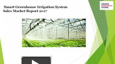 PPT – Smart greenhouse irrigation system sales market report 2017 ...