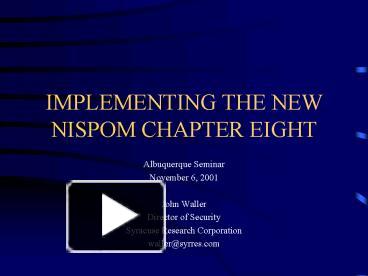 IMPLEMENTING THE NEW NISPOM CHAPTER EIGHT presentation | free to view