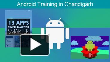PPT – Android training in Chandigarh (12) PowerPoint presentation ...