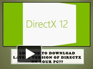 DirectX 12 Download presentation | free to download