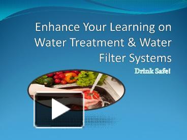 PPT – Enhance Your Learning on Water Treatment & Water Filter Systems ...
