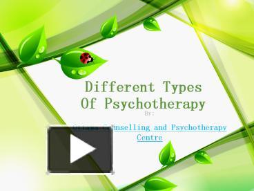 PPT – Different Types Of Psychotherapy PowerPoint presentation | free ...