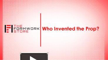 PPT – Who Invented the Prop? PowerPoint presentation | free to download ...