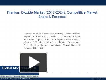 Ppt for titanium dioxide market Research 2017 presentation | free to ...