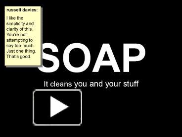 PPT – SOAP PowerPoint presentation | free to download - id: 8925c-ZDc1Z