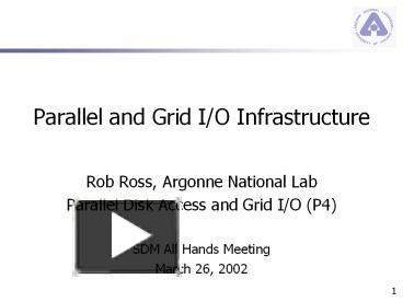 PPT – Parallel and Grid I/O Infrastructure PowerPoint presentation ...