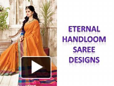 PPT – Eternal Handloom Saree Designs PowerPoint presentation | free to ...