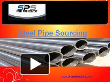 PPT – Get Information About Steel Pipes and Tubes Suppliers PowerPoint ...