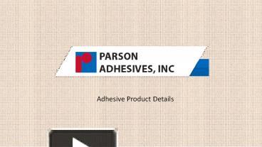 PPT – Parson Adhesive Products (1) PowerPoint presentation | free to ...