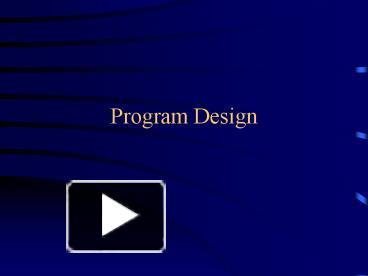 PPT – Program Design PowerPoint presentation | free to download - id ...