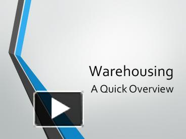 PPT – Warehousing - A Quick Overview PowerPoint presentation | free to ...
