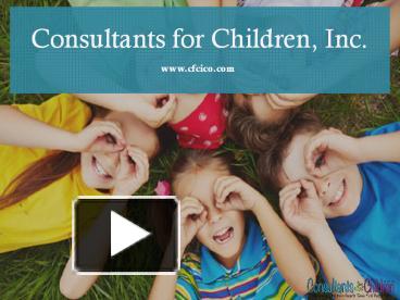 Best Consultants for Children Services | Consultants for Children, Inc ...