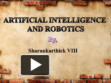 Artificial intelligence and Robotics presentation | free to download