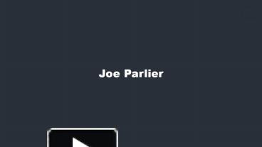 PPT – Joe Parlier - Experienced Professional PowerPoint presentation ...