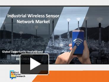 PPT – Industrial Wireless Sensor Network Market Opportunity for ...