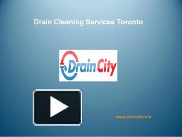 PPT – Drain Cleaning Services Toronto PowerPoint presentation | free to ...