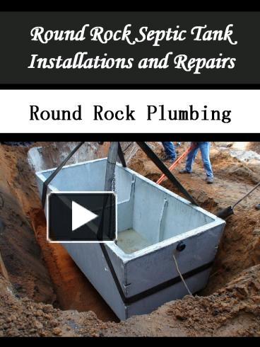 PPT – Round Rock Septic Tank Installations and Repairs PowerPoint ...