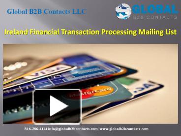PPT – Ireland Financial Transaction Processing Mailing List PowerPoint ...