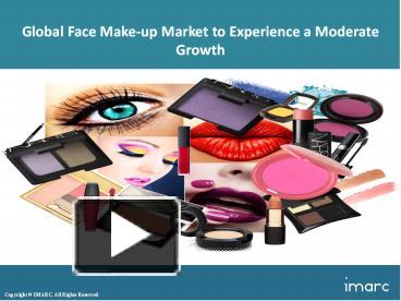 PPT – Global Face Makeup Market | Share, Size, Price, Trends And ...