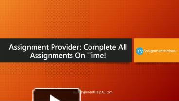 PPT – Assignment Provider: Complete All Assignments On Time! PowerPoint ...
