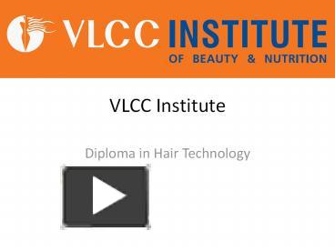 PPT – Hair Course,Makeup class |Nail Institute,VLCC PowerPoint ...