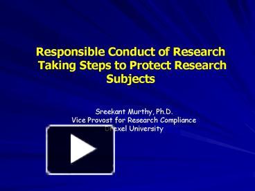 PPT – Responsible Conduct of Research Taking Steps to Protect Research ...