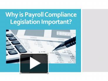 Why is Payroll Compliance Legislation Important? presentation | free to ...
