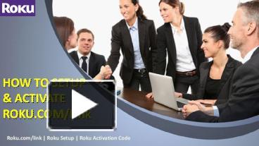 How to setup and activate roku.com/link presentation | free to download