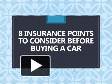 PPT – 8 insurance points to consider before buying a car PowerPoint ...