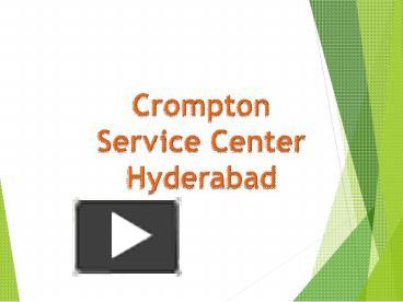Crompton Service Center in Hyderabad presentation | free to download