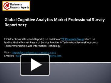 PPT – Global Cognitive Analytics Market Professional Survey Report 2017 ...
