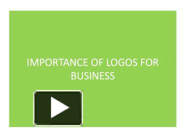 PPT – IMPORTANCE OF LOGOS FOR BUSINESS PowerPoint presentation | free ...