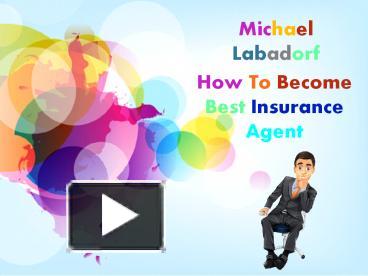 Michael Labadorf - How To Become Best Insurance Agent presentation ...