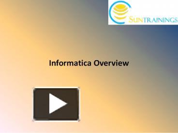 Informatica overview presentation | free to download