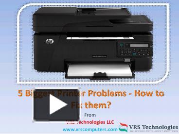 5 Biggest Printer Repair Problems - How to fix them? presentation ...