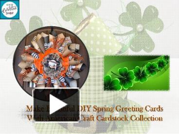 PPT – Make Beautiful DIY Spring Greeting Cards With American Craft ...