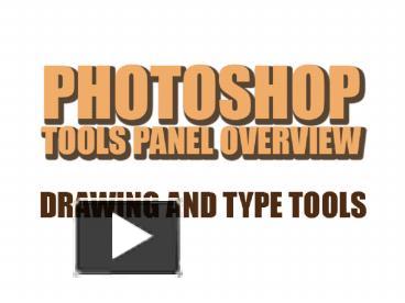 Photoshop Tools Panel Overview Drawing and Type Tools presentation ...