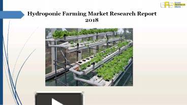 PPT – Hydroponic Farming Market Research Report 2018 PowerPoint ...