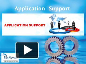 Application Support presentation | free to download