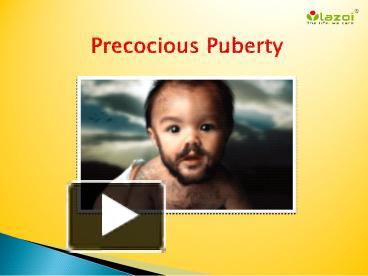 An overview of Precocious puberty: Symptoms, Causes and Treatment (1 ...